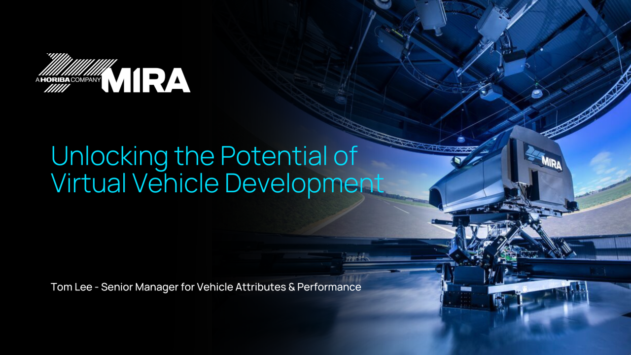 Unlocking the Potential of Virtual Vehicle Development Unlocking the Potential of Virtual Vehicle Development