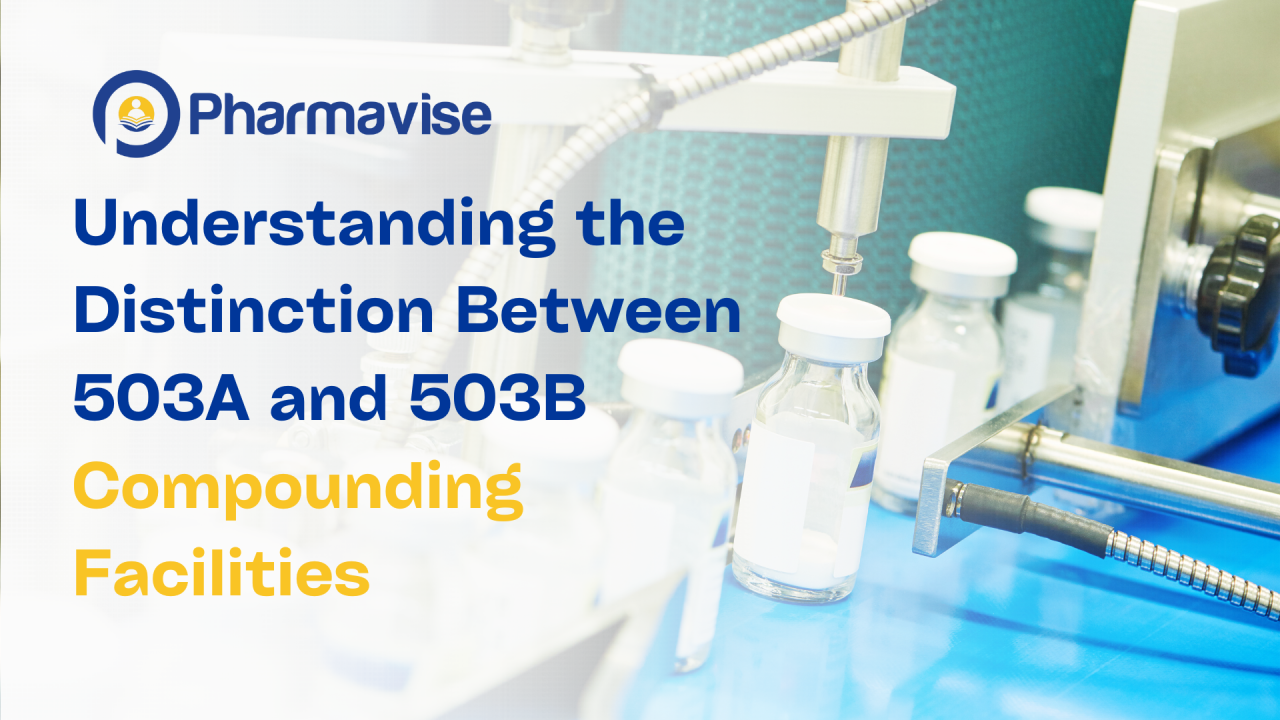Understanding the Distinction Between 503A and 503B Compounding Facilities Understanding the Distinction Between 503A and 503B Compounding Facilities