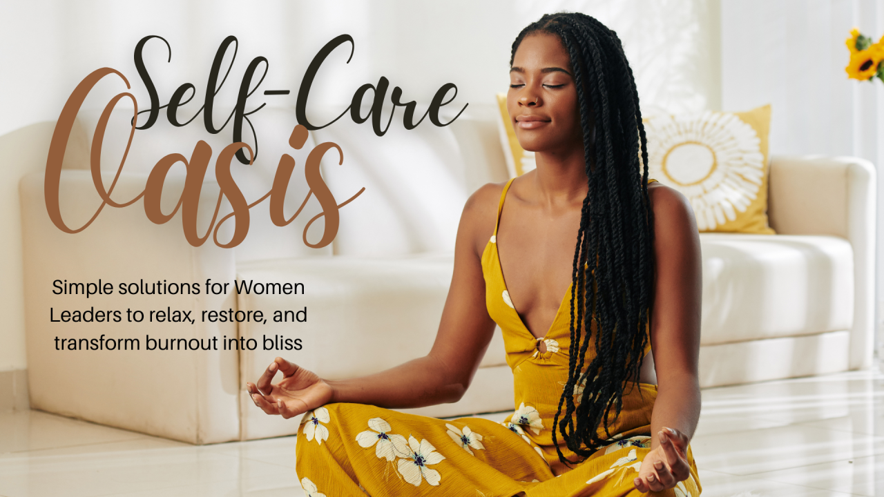 Self-Care Oasis Recap + Deliberate Rest Self-Care Oasis Recap + Deliberate Rest