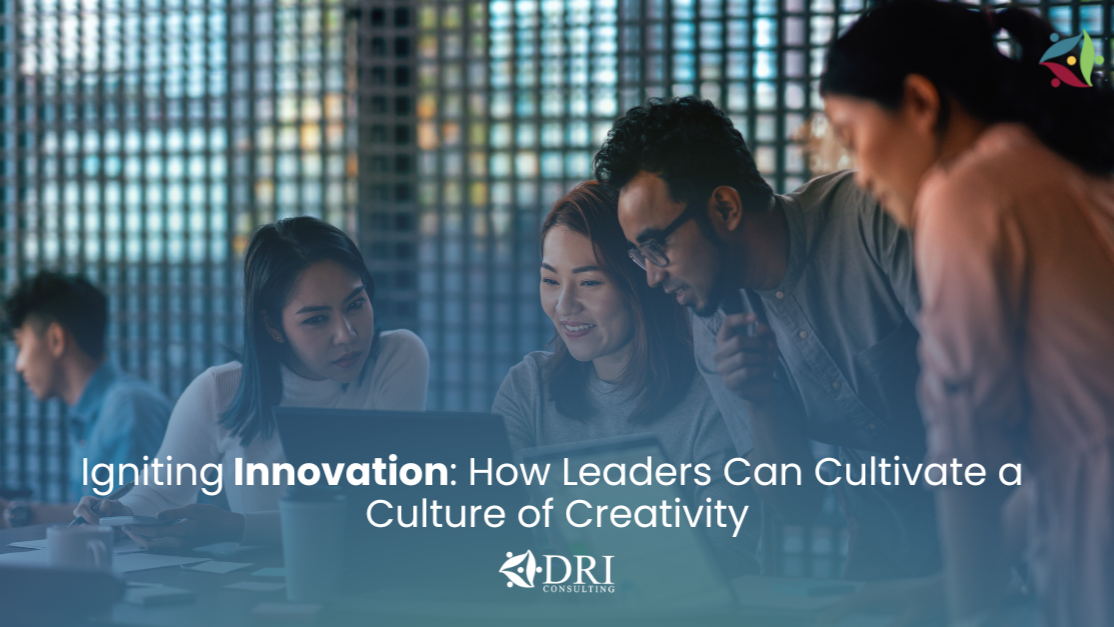 Igniting Innovation: How Leaders Can Cultivate a Culture of Creativity Igniting Innovation: How Leaders Can Cultivate a Culture of Creativity