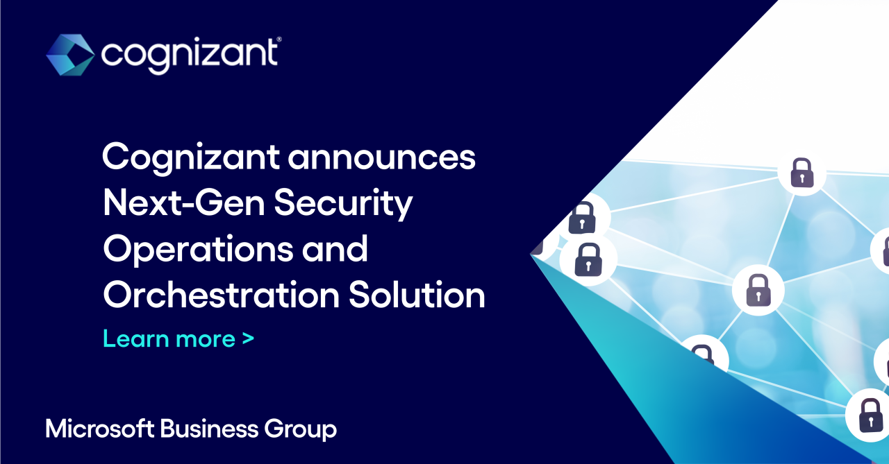 Cognizant announces Next-Gen Security Operations and Orchestration ... Cognizant announces Next-Gen Security Operations and Orchestration ...