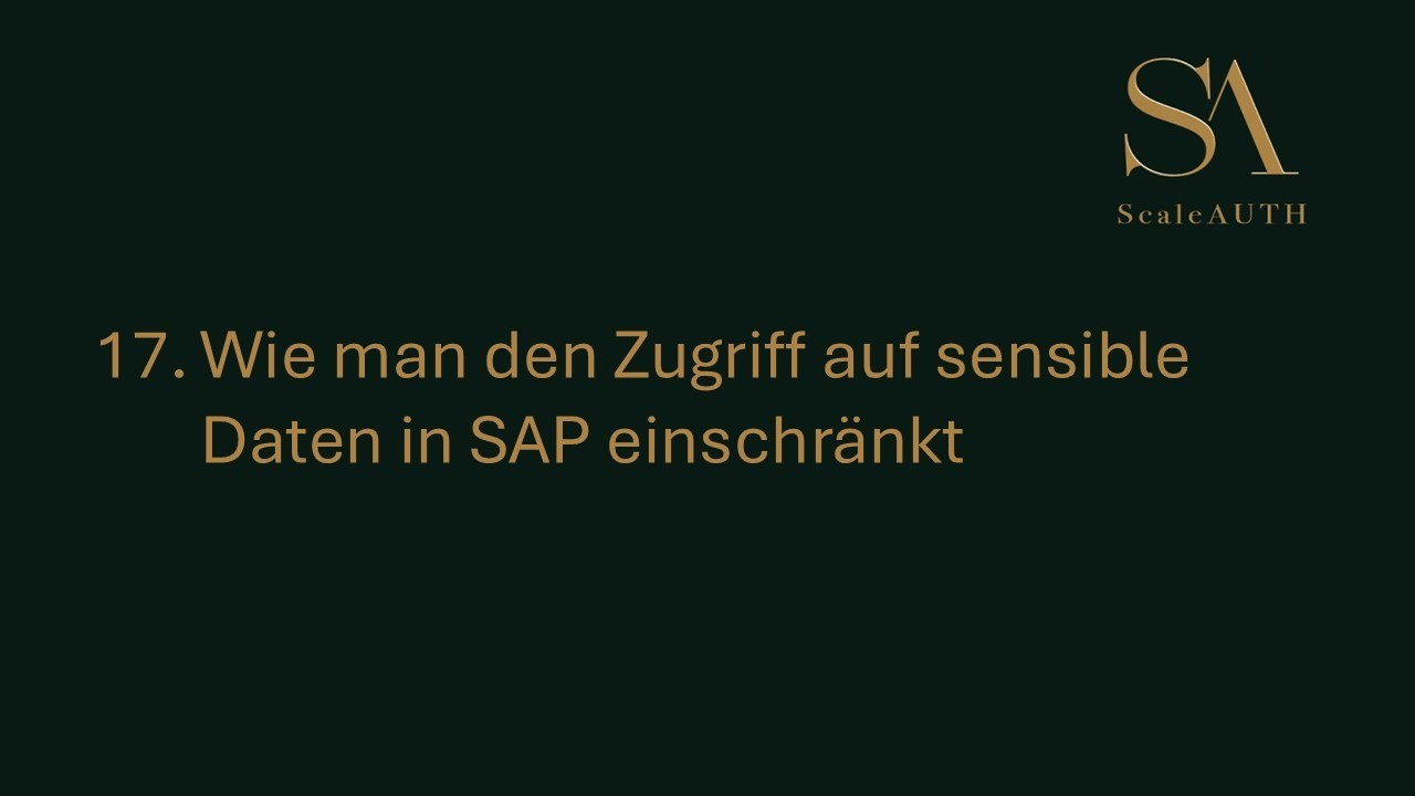 Wie man den Zugriff auf sensible Daten in SAP einschränkt Wie man den Zugriff auf sensible Daten in SAP einschränkt