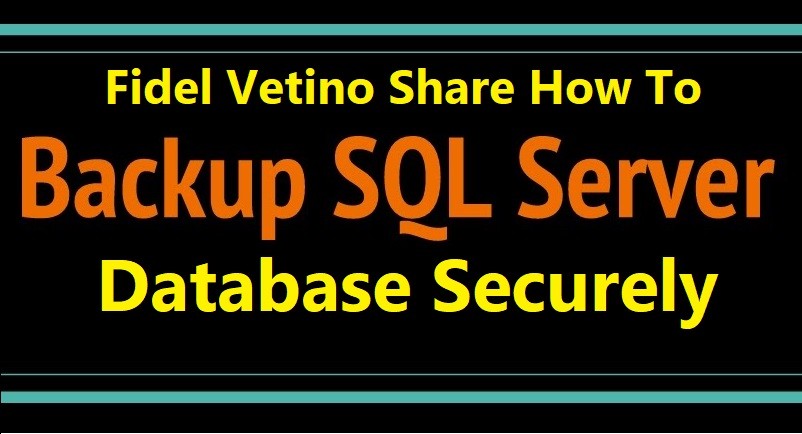 Backup SQL Server Database Securely Backup SQL Server Database Securely