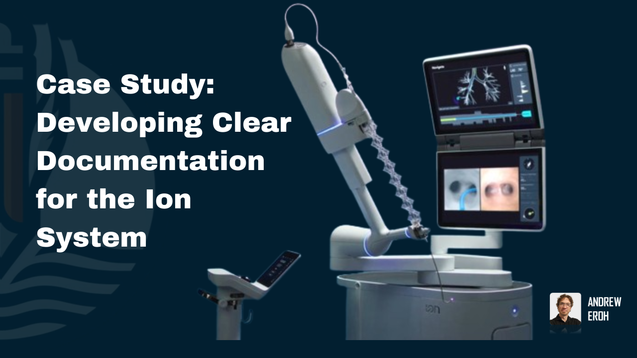 Case Study: Developing Clear Documentation for the Ion System | Andrew Eroh Case Study: Developing Clear Documentation for the Ion System | Andrew Eroh
