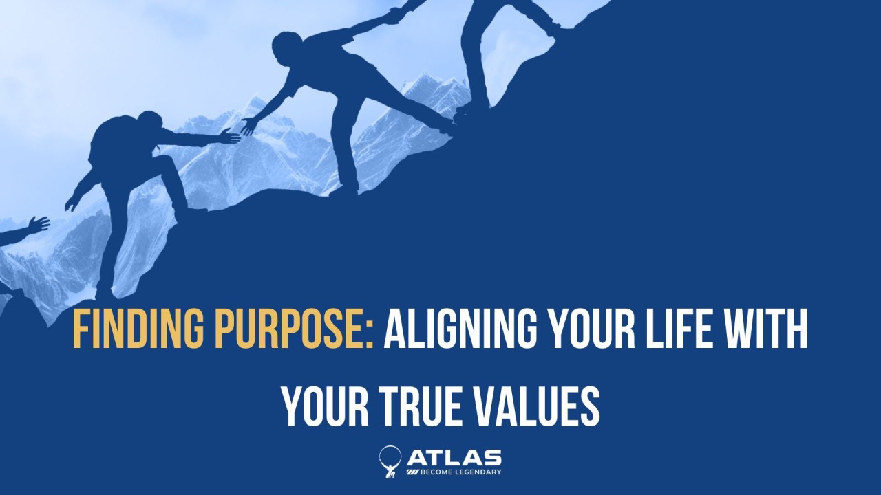 Finding Purpose: Aligning Your Life with Your True Values Finding Purpose: Aligning Your Life with Your True Values
