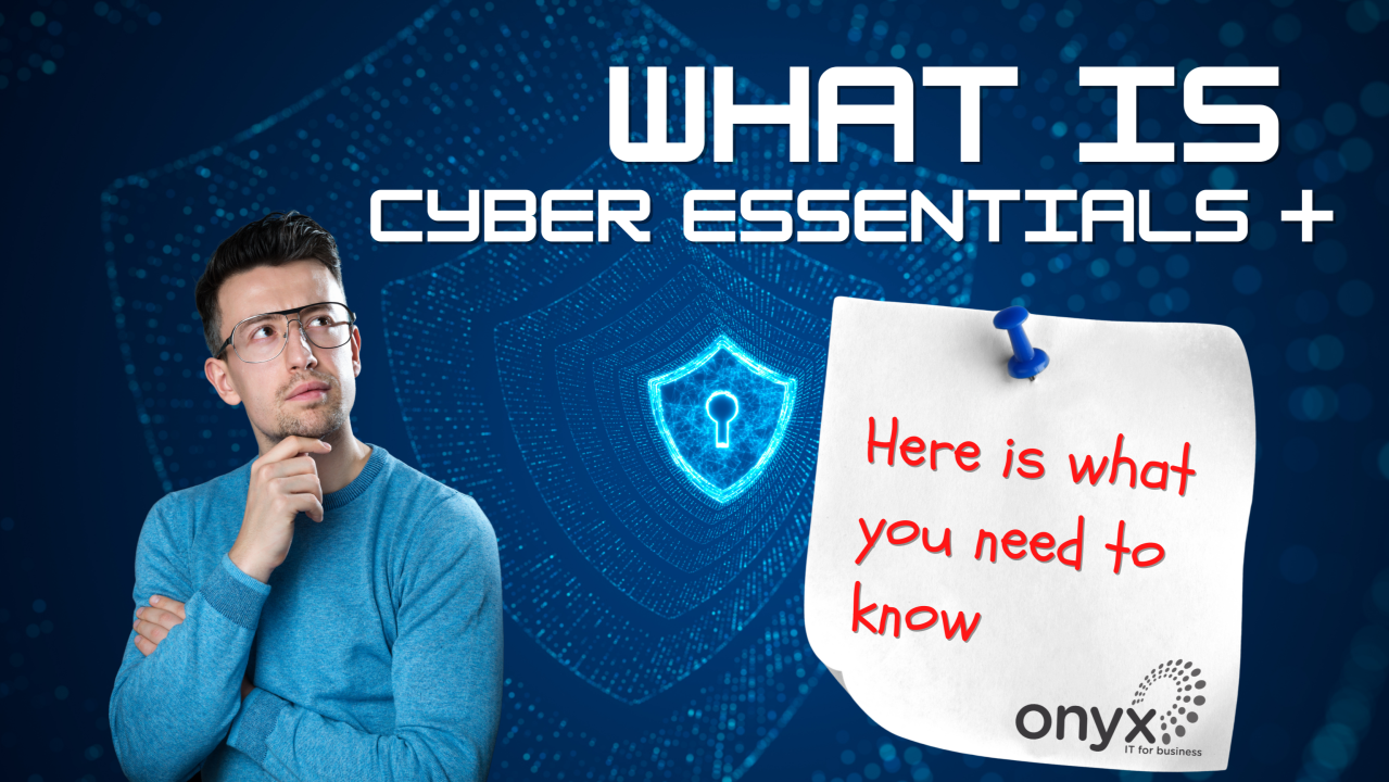Going Beyond Basics: Cyber Essentials Plus Explained Going Beyond Basics: Cyber Essentials Plus Explained