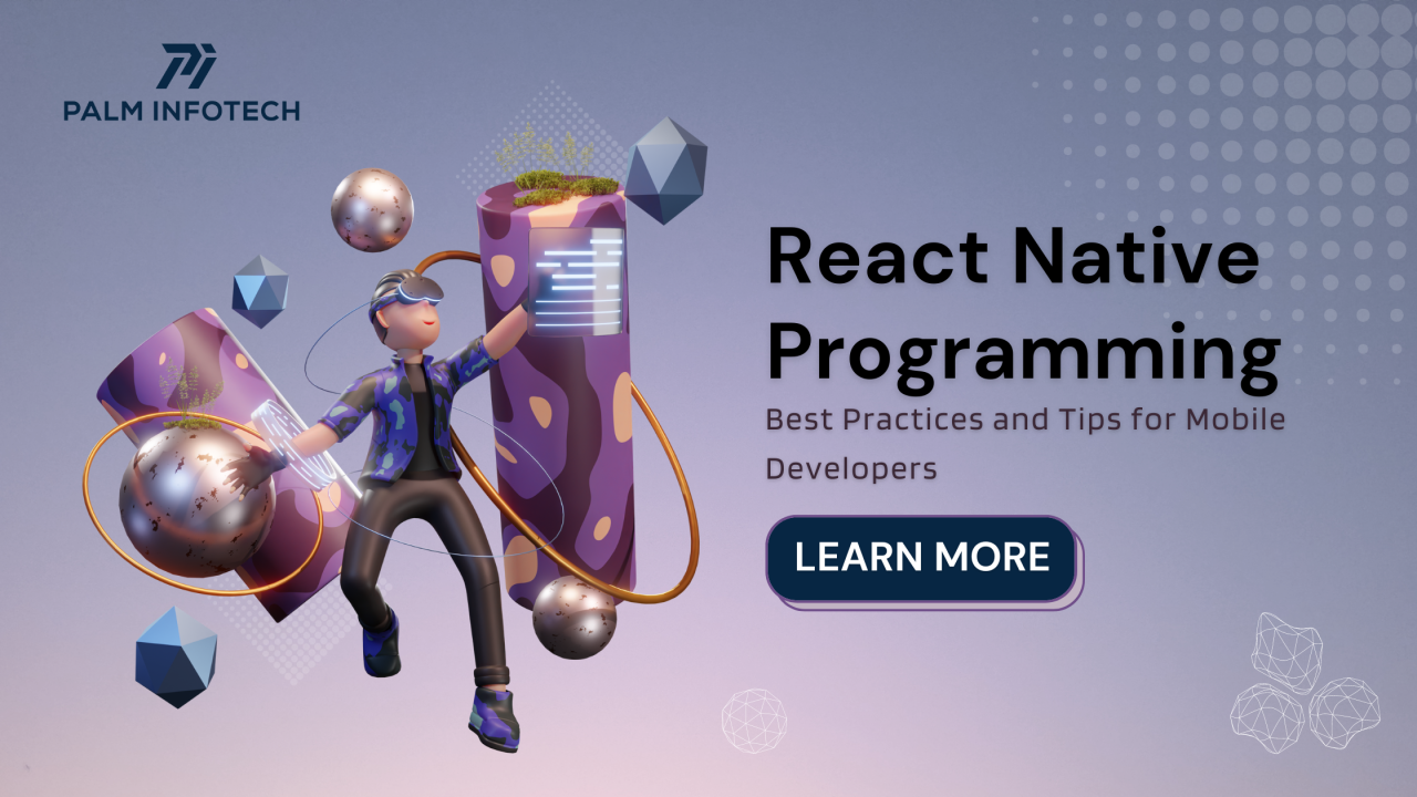 React Native Programming: Best Practices and Tips for Mobile Developers React Native Programming: Best Practices and Tips for Mobile Developers