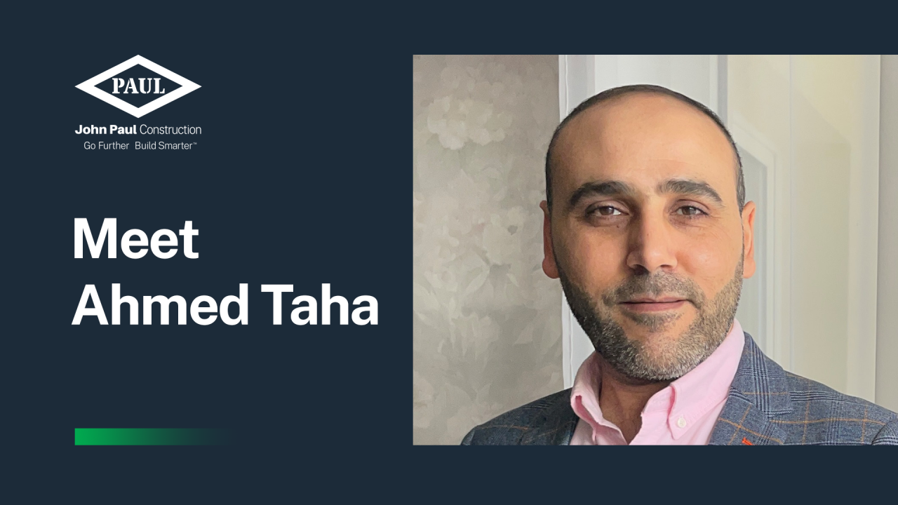 John Paul Construction Journey: Meet Ahmed Taha John Paul Construction Journey: Meet Ahmed Taha