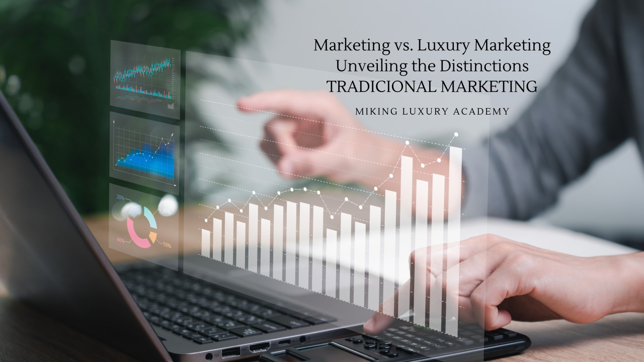 Marketing vs Luxury Marketing Unveiling the Distinctions Marketing vs Luxury Marketing Unveiling the Distinctions