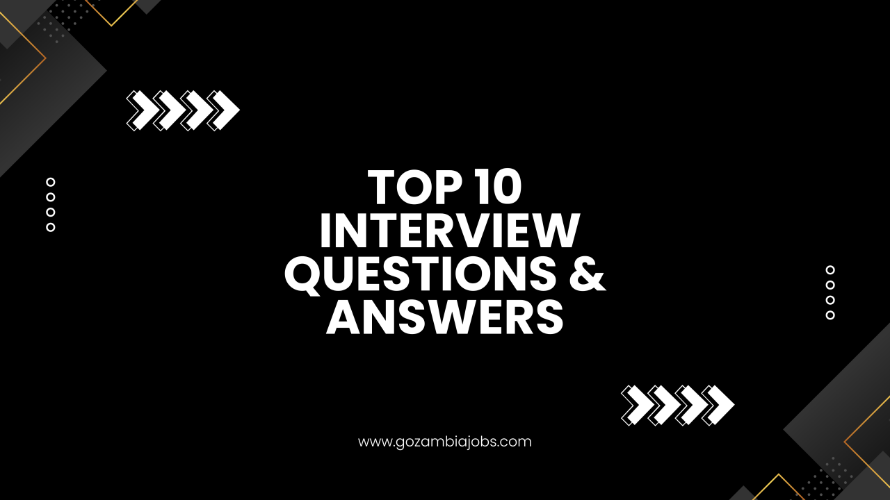 Top 10 Interview Questions & Answers Top 10 Interview Questions & Answers