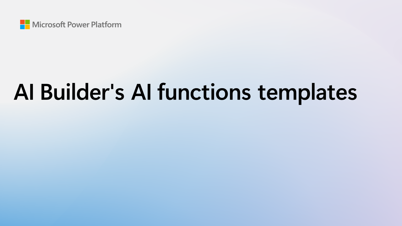 AI Builder's AI functions templates AI Builder's AI functions templates