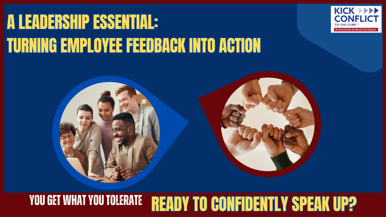 Turning Employee Feedback into Action: A Leadership Essential Turning Employee Feedback into Action: A Leadership Essential