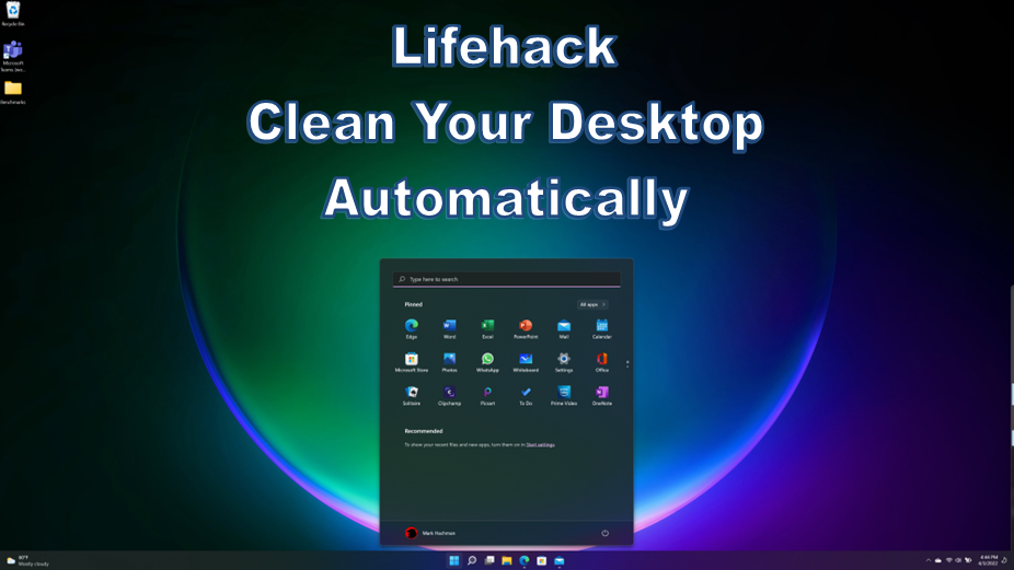 Lifehack - Clean Your Desktop Automatically Lifehack - Clean Your Desktop Automatically