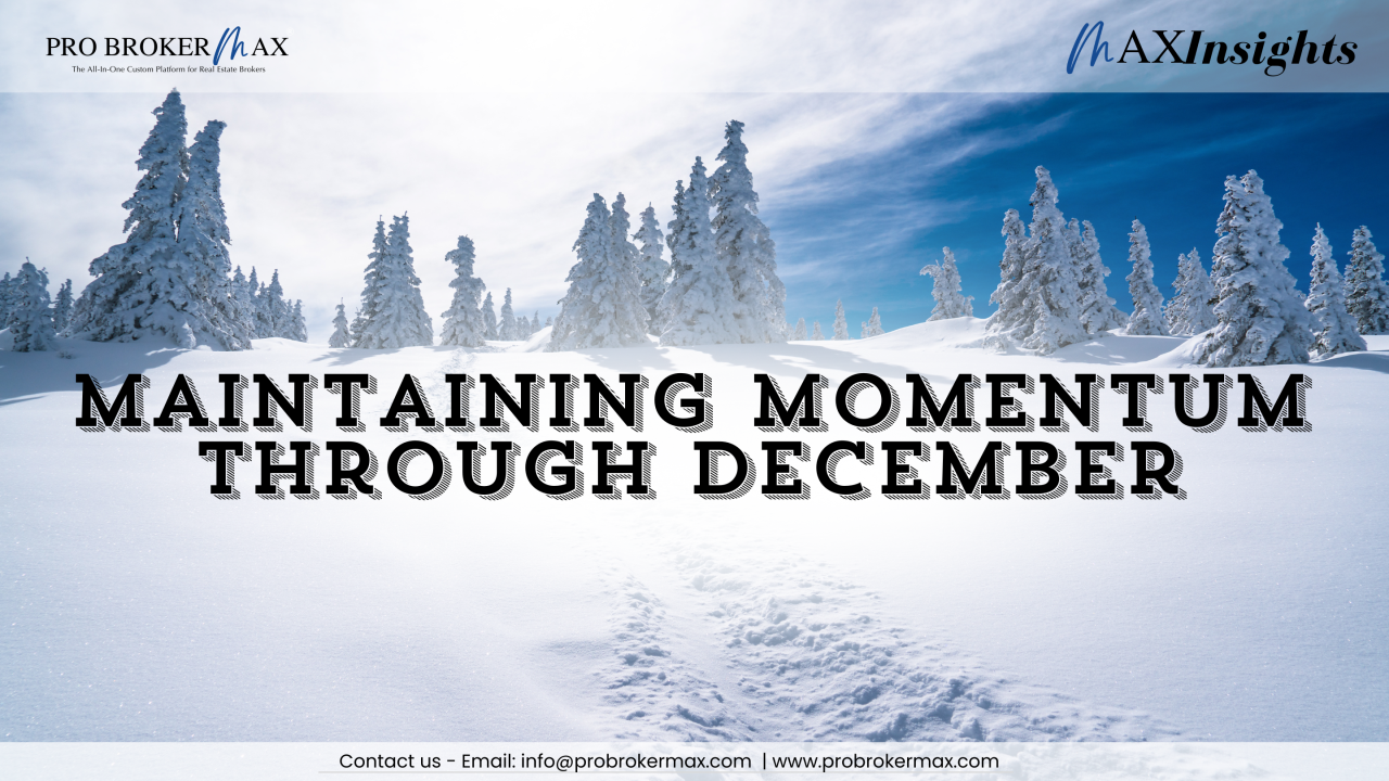Max Insights: Maintaining Momentum Through December Max Insights: Maintaining Momentum Through December