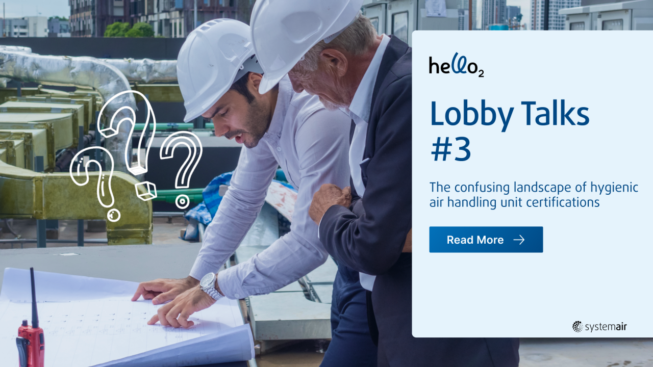 HVAC Lobby Talks #3: The confusing landscape of hygienic air handling ... HVAC Lobby Talks #3: The confusing landscape of hygienic air handling ...