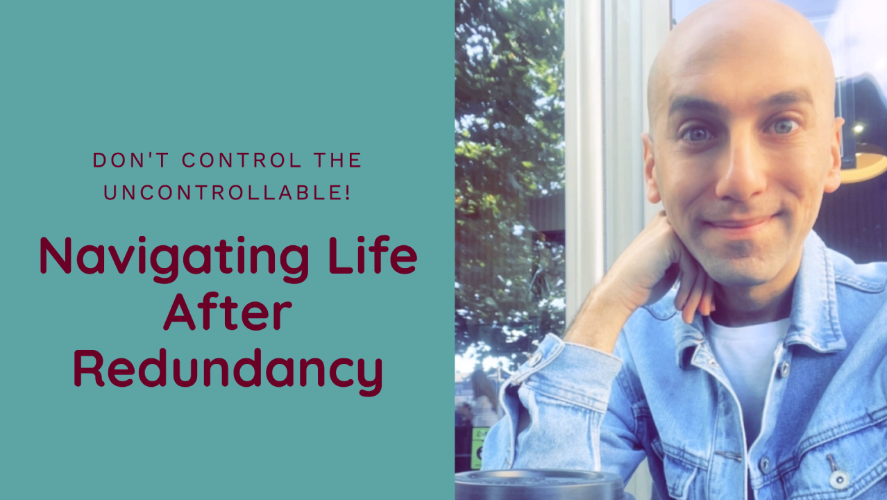 Navigating life after redundancy Navigating life after redundancy