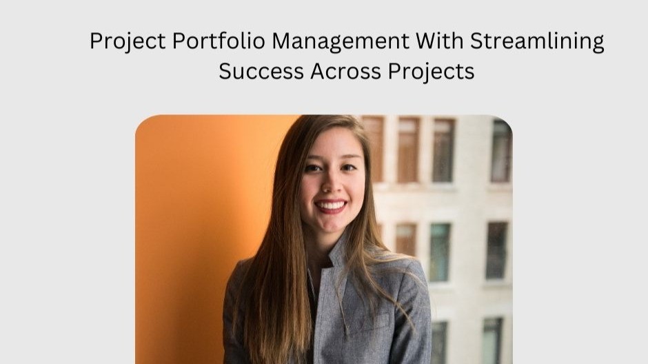 Project Portfolio Management With Streamlining Success Across Projects Project Portfolio Management With Streamlining Success Across Projects