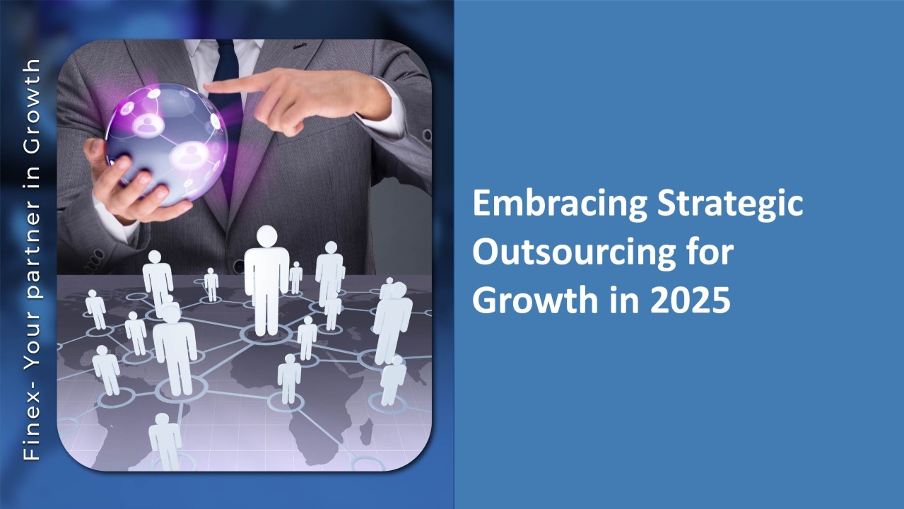 Strategic Outsourcing for Growth in 2025 Strategic Outsourcing for Growth in 2025