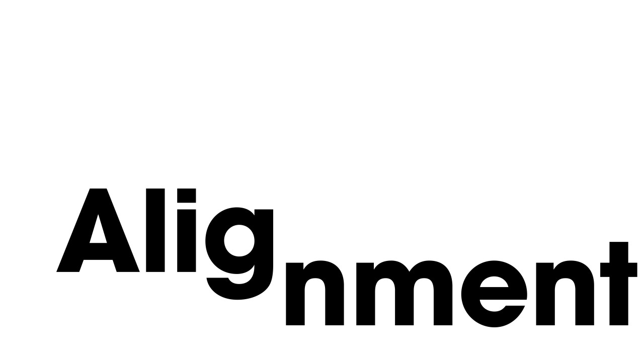 Mastering Alignment Mastering Alignment