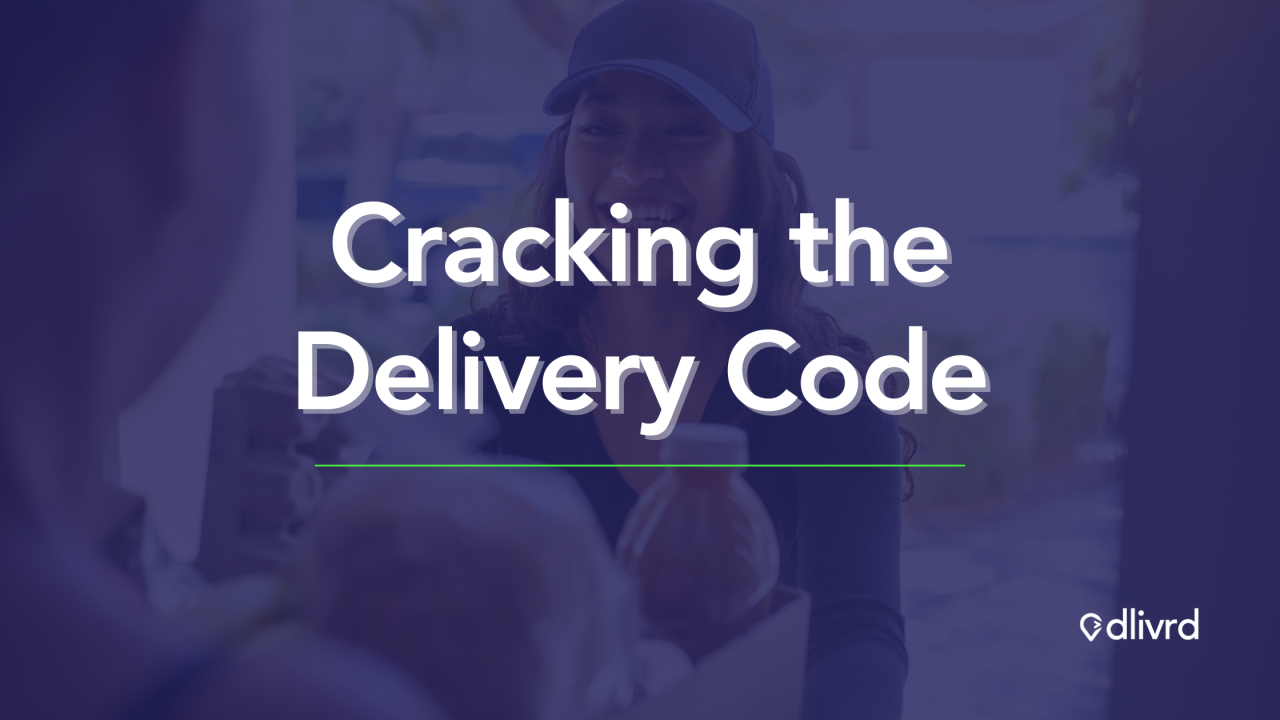 Cracking the Delivery Code Cracking the Delivery Code