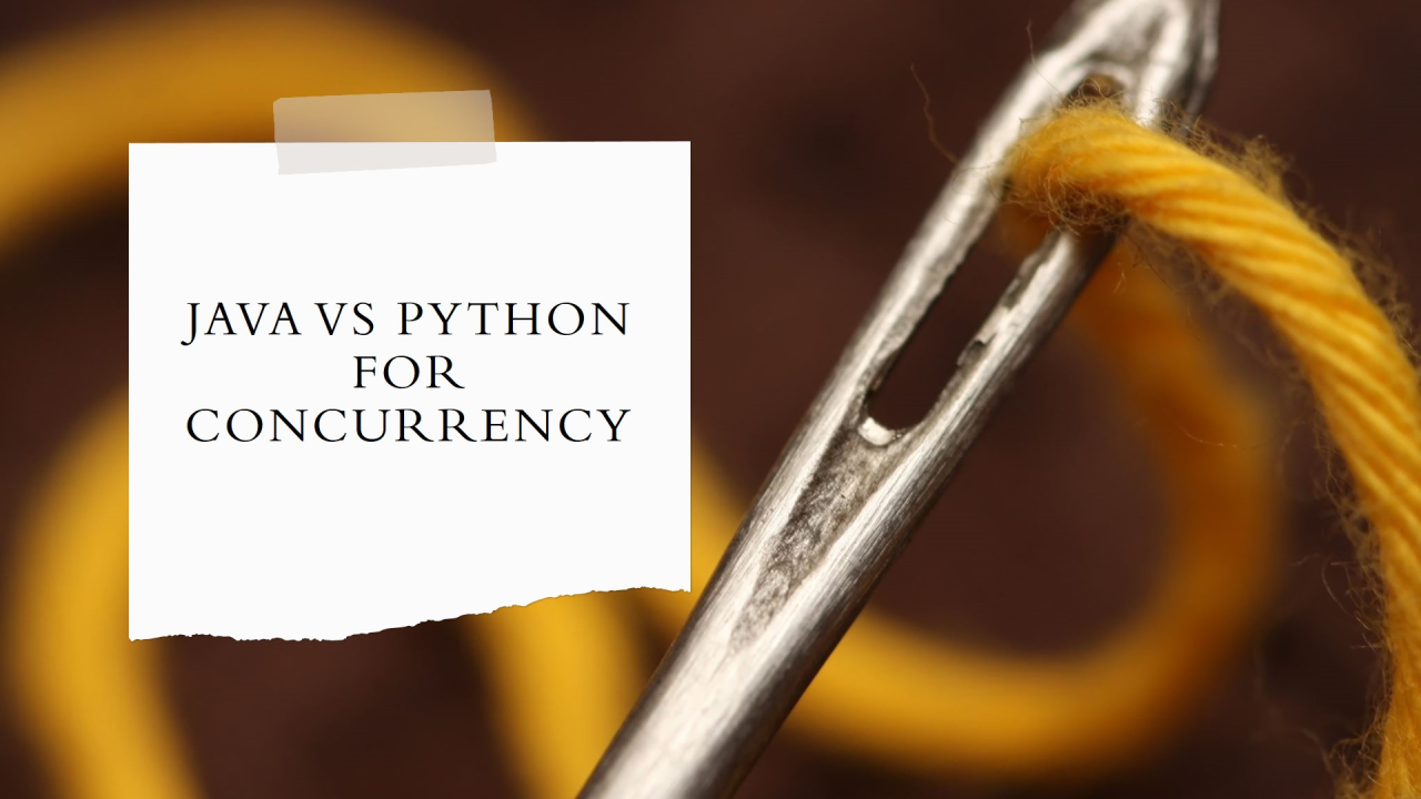 Why Java Might Be Better Suited for Handling Concurrency and ... Why Java Might Be Better Suited for Handling Concurrency and ...