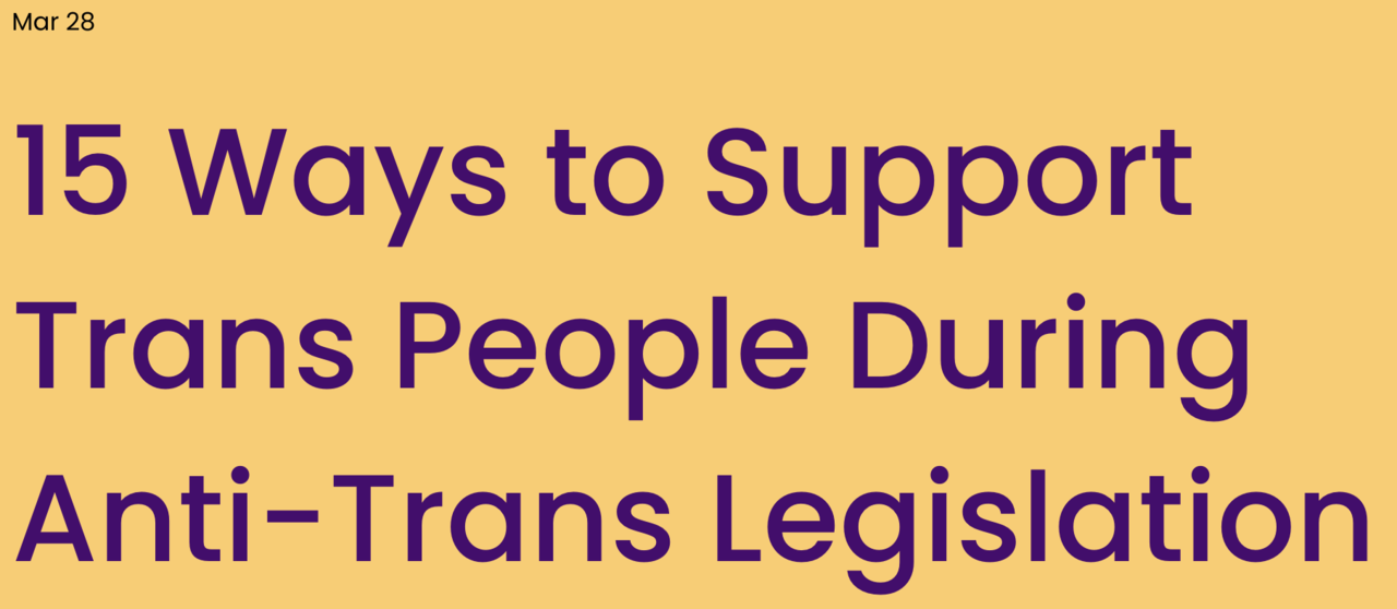 Supporting Trans People During Anti-Trans Legislation | Aidan D. Kraus ... Supporting Trans People During Anti-Trans Legislation | Aidan D. Kraus ...