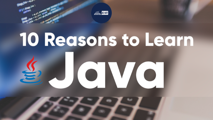 Top 10 Reasons Why You Should Learn Java Programming Top 10 Reasons Why You Should Learn Java Programming