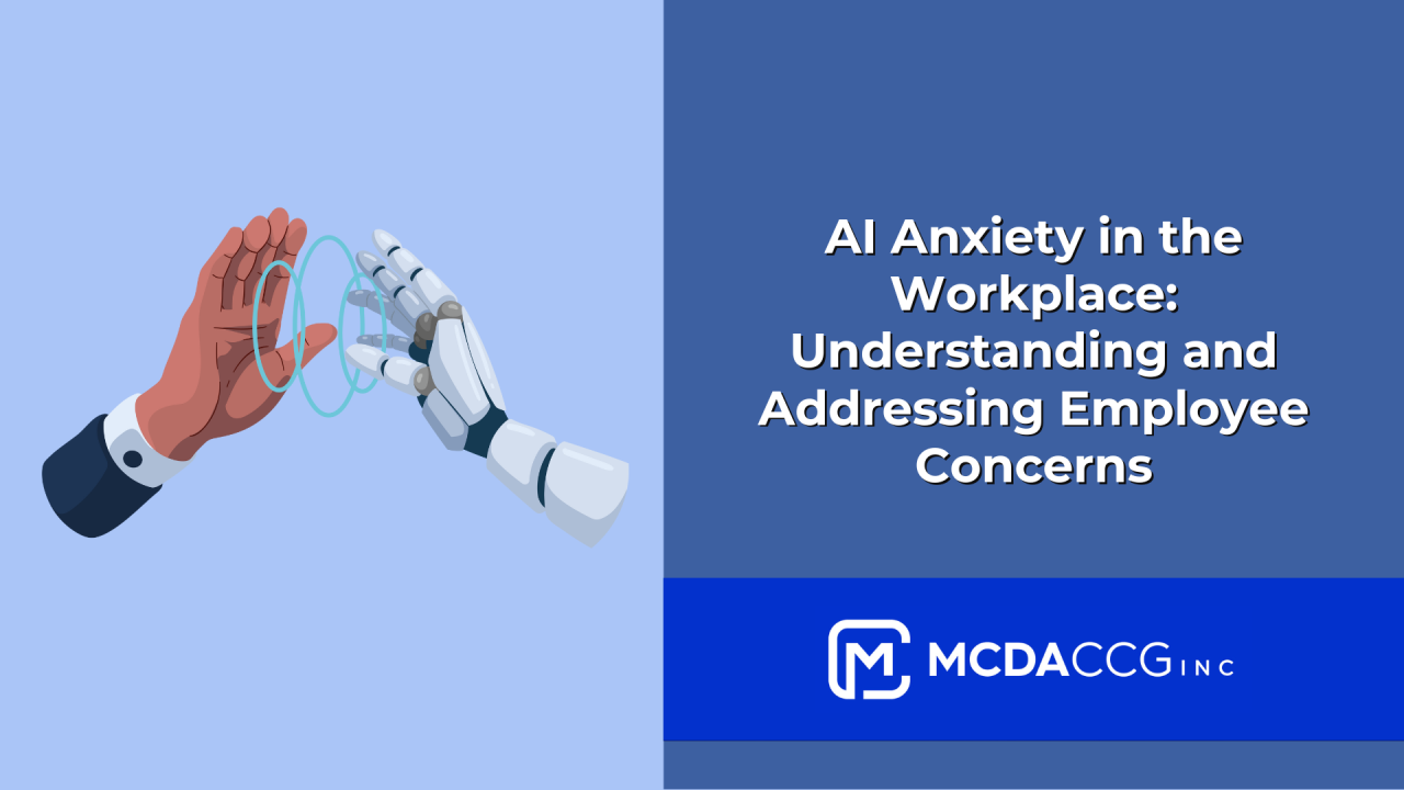 AI Anxiety in the Workplace: Understanding and Addressing Employee Concerns AI Anxiety in the Workplace: Understanding and Addressing Employee Concerns
