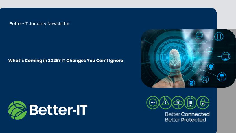 2025 IT Changes you can't ignore 2025 IT Changes you can't ignore