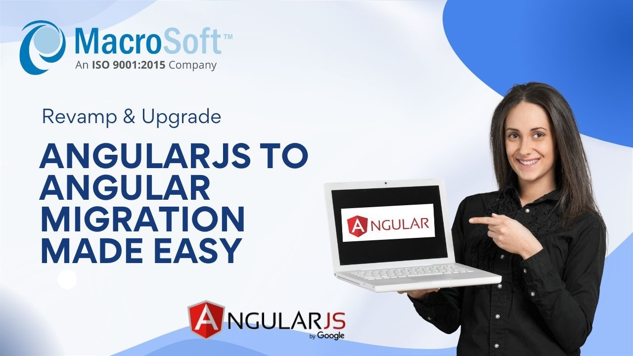 Revamp & Upgrade: AngularJS to Angular Migration Made Easy Revamp & Upgrade: AngularJS to Angular Migration Made Easy