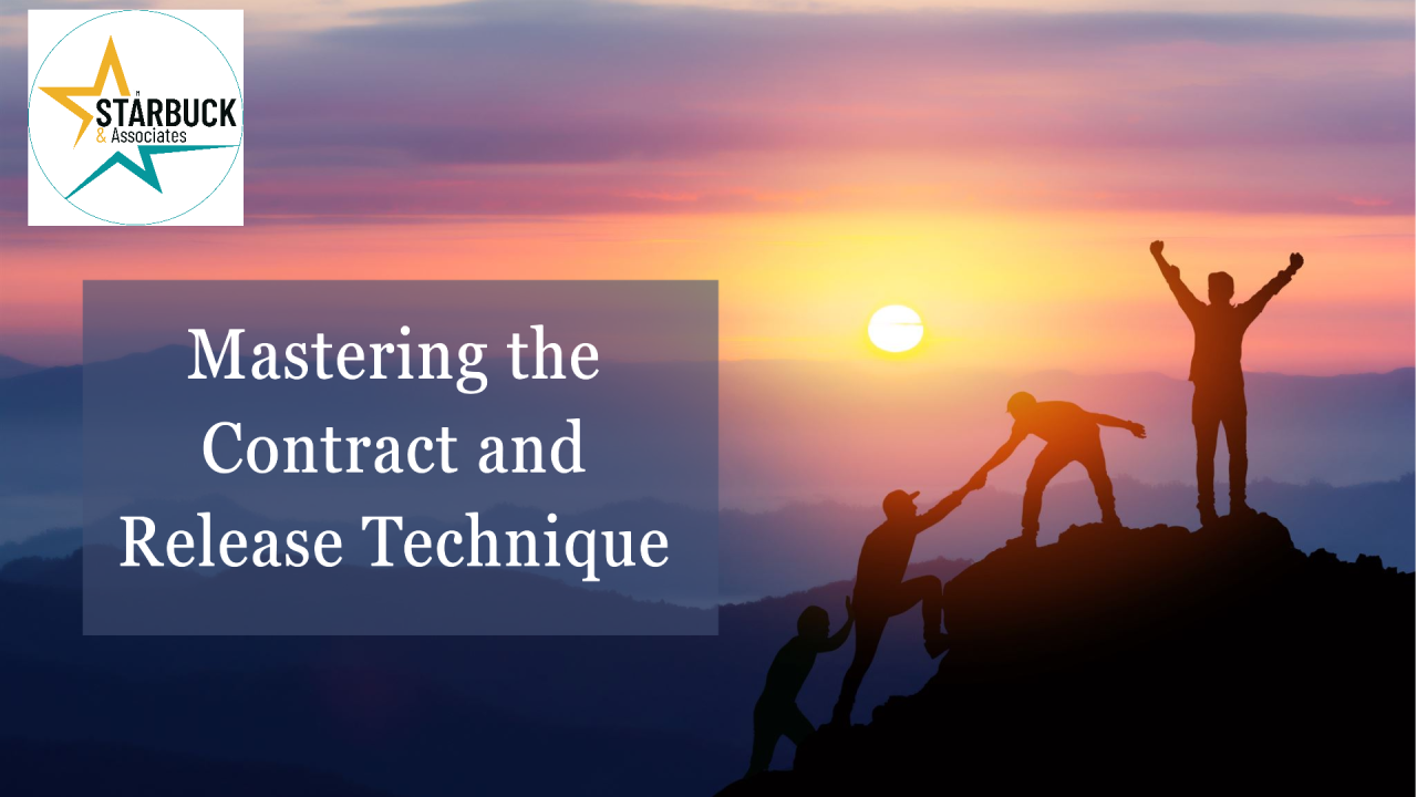 MASTERING THE CONTRACT AND RELEASE TECHNIQUE MASTERING THE CONTRACT AND RELEASE TECHNIQUE