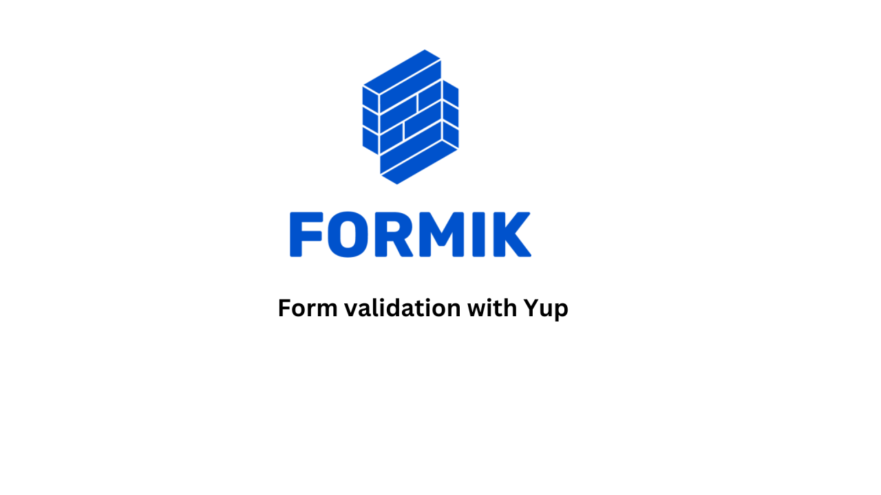 Form validation using Yup and useFormik Form validation using Yup and useFormik