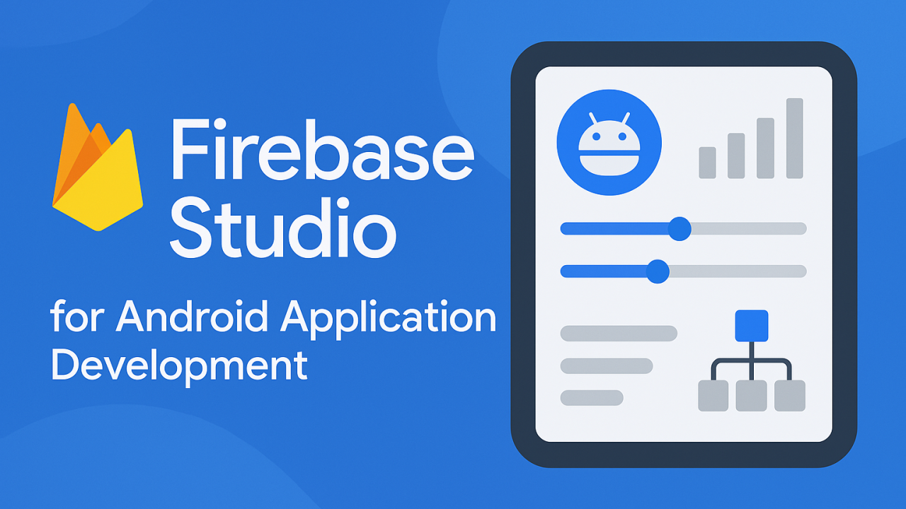 🚀 Supercharge Your Android App Development with Firebase Studio 🚀 Supercharge Your Android App Development with Firebase Studio