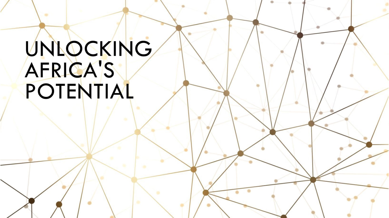 Unlocking Africa's Potential Through Infrastructure Development Unlocking Africa's Potential Through Infrastructure Development