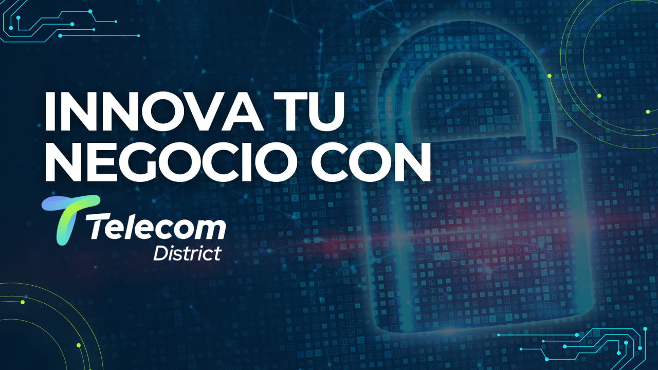 Telecom District: Expertos en conectividad Híbrida y Multicloud Telecom District: Expertos en conectividad Híbrida y Multicloud