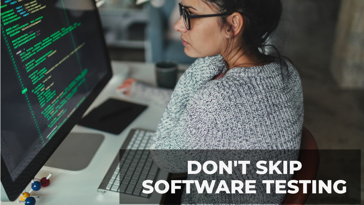 Why Tech Startups Should Not Ignore Software Testing Why Tech Startups Should Not Ignore Software Testing