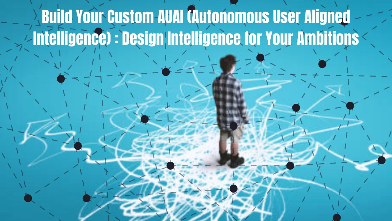 Build Your Custom AUAI Build Your Custom AUAI