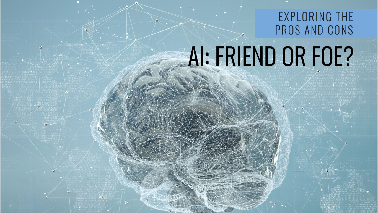 Artificial Intelligence - Embrace it or Hate it? Artificial Intelligence - Embrace it or Hate it?