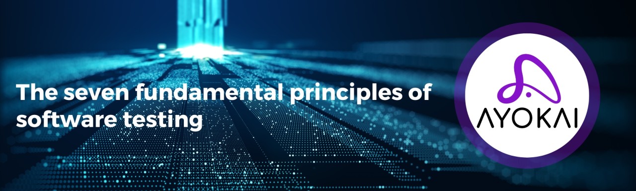 Master the seven fundamental principles of ISTQB software testing to ... Master the seven fundamental principles of ISTQB software testing to ...