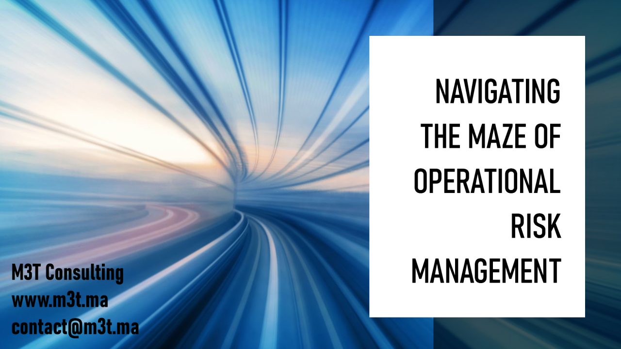 Navigating the Maze: Challenges and Opportunities of Operational Risk ... Navigating the Maze: Challenges and Opportunities of Operational Risk ...