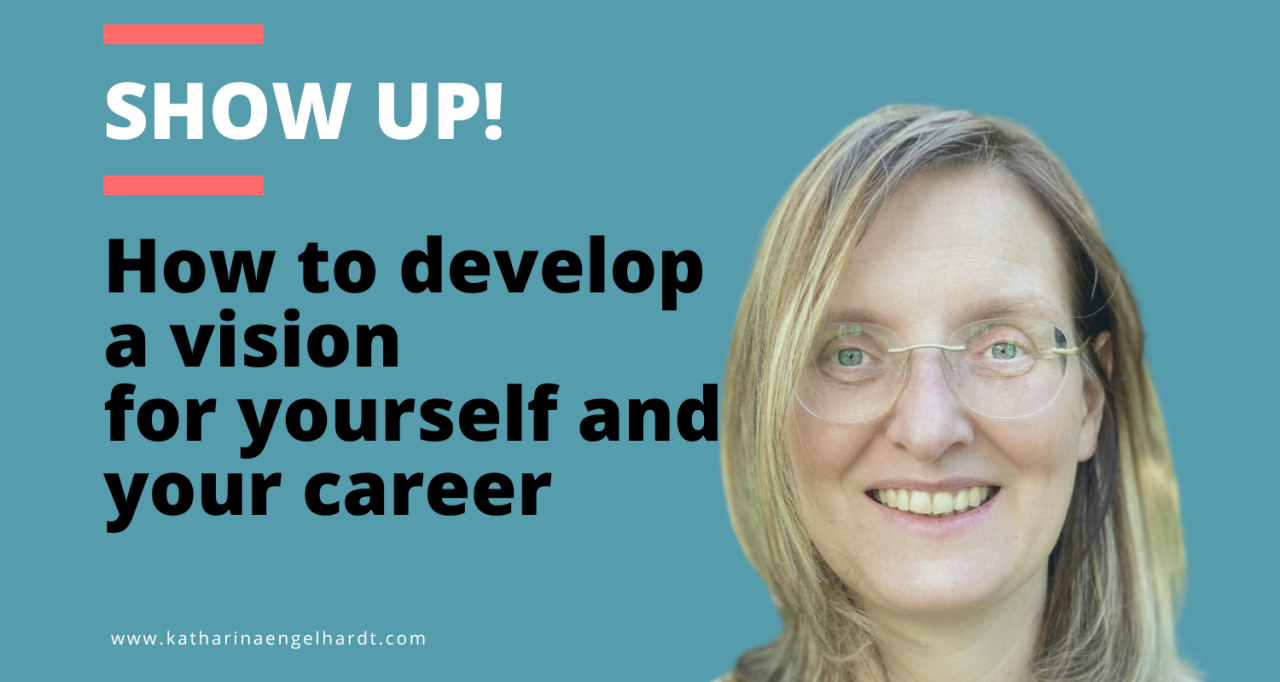 How to develop a vision for yourself and your career How to develop a vision for yourself and your career