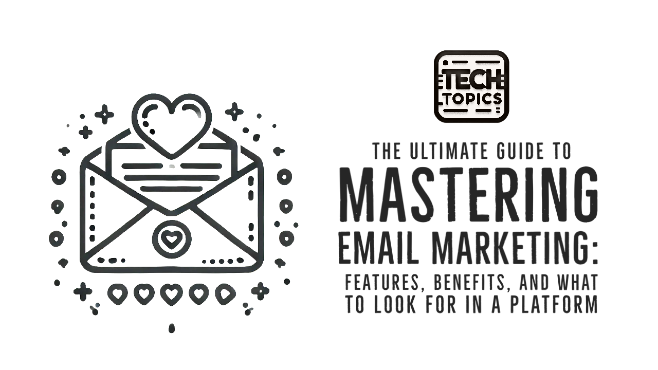 The Ultimate Guide to Mastering Email Marketing: Features, Benefits ... The Ultimate Guide to Mastering Email Marketing: Features, Benefits ...