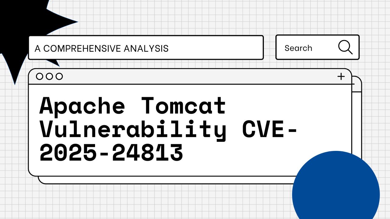 Apache Tomcat Vulnerability CVE-2025-24813: Critical Insights and ... Apache Tomcat Vulnerability CVE-2025-24813: Critical Insights and ...