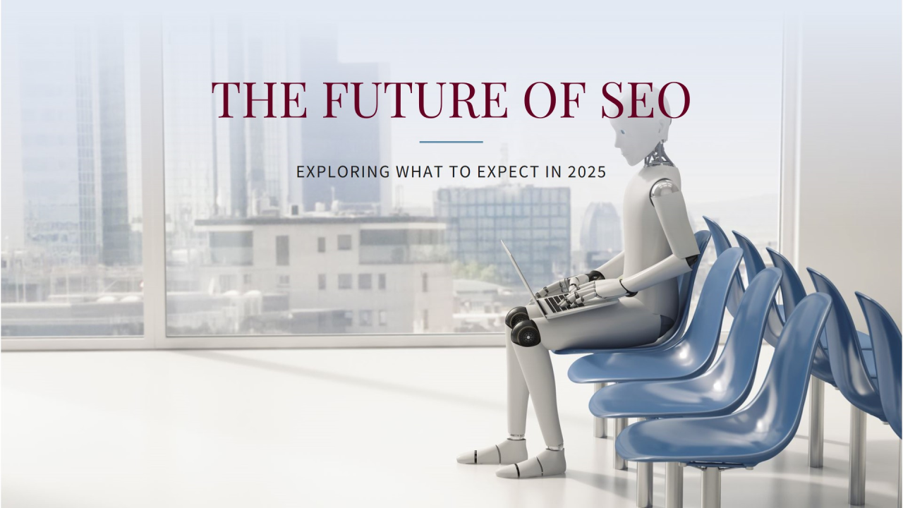 Exploring the Future of SEO: What to Expect in 2025 Exploring the Future of SEO: What to Expect in 2025