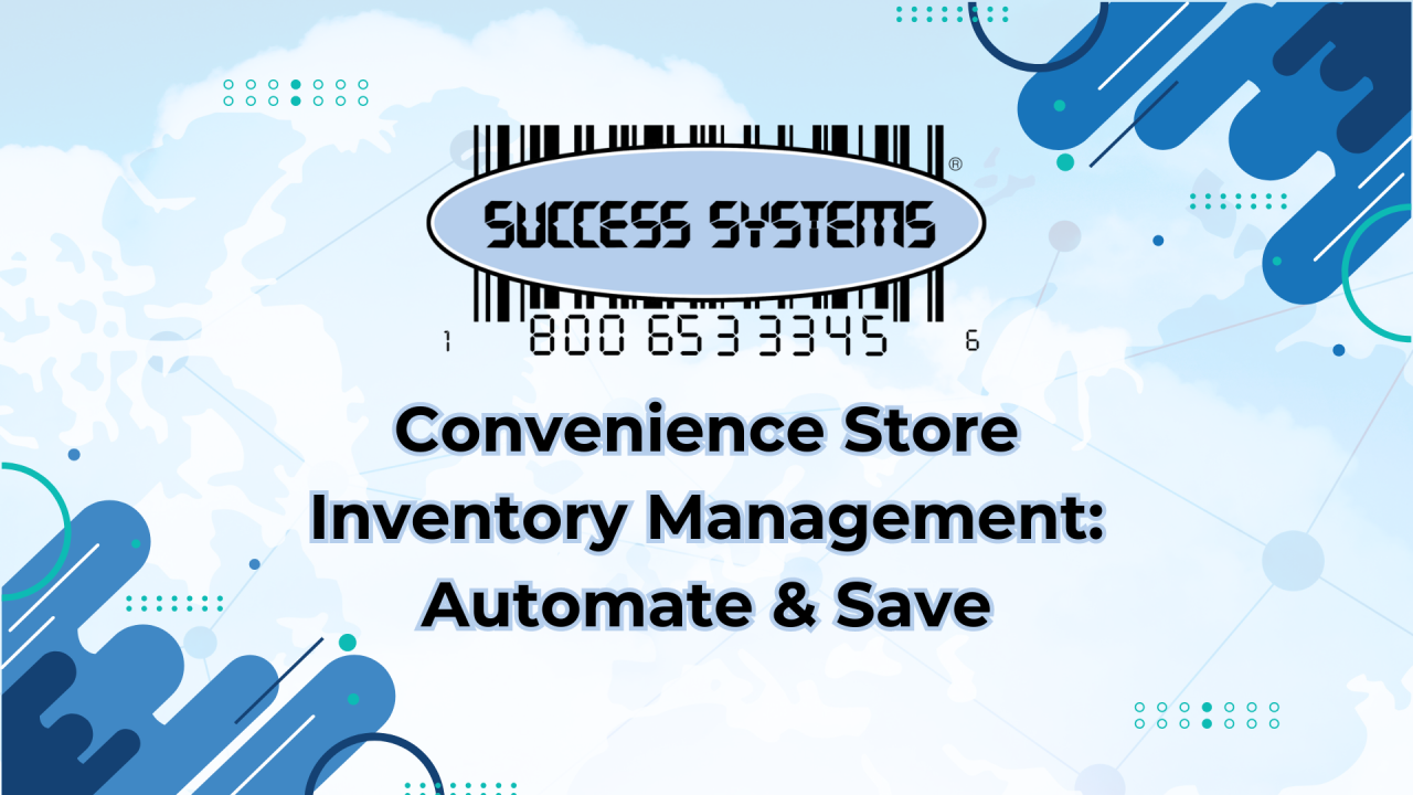 Convenience Store Inventory Management: Automate & Save Convenience Store Inventory Management: Automate & Save