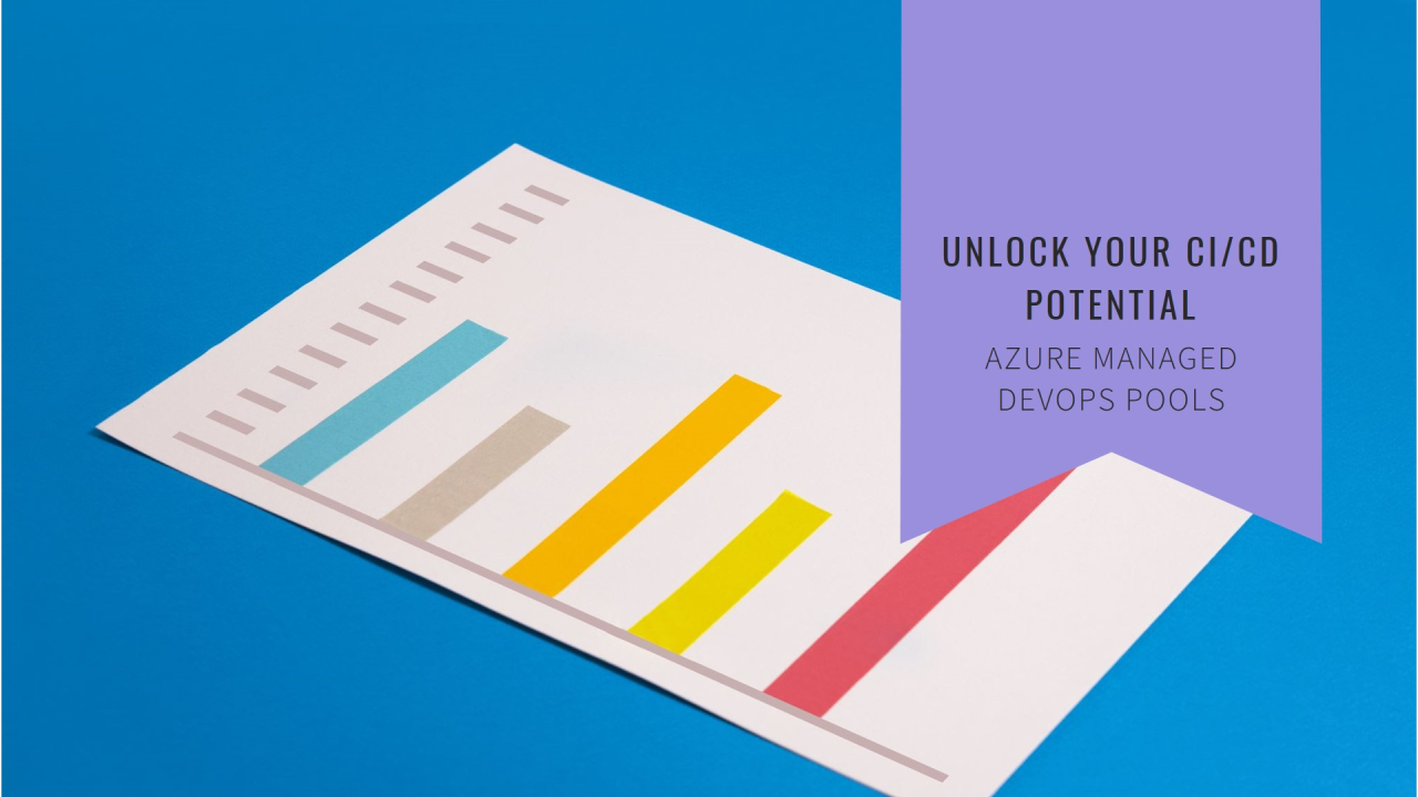 Unlocking Efficiency: Evolve Your CI/CD with Azure Managed DevOps Pools Unlocking Efficiency: Evolve Your CI/CD with Azure Managed DevOps Pools