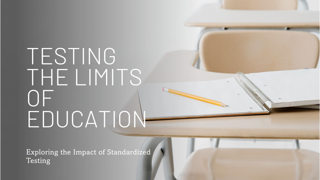 The Impact of Standardized Testing on Education The Impact of Standardized Testing on Education