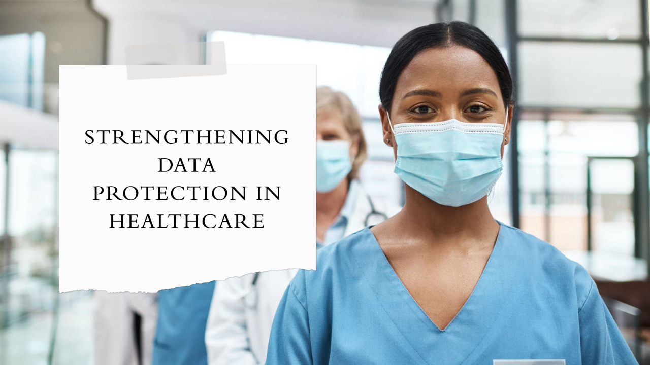 HIPAA Security Rule: Strengthening Data Protection in Healthcare HIPAA Security Rule: Strengthening Data Protection in Healthcare