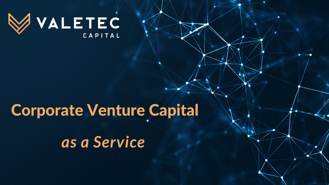 Corporate Venture Capital (CVC) as a Service Corporate Venture Capital (CVC) as a Service