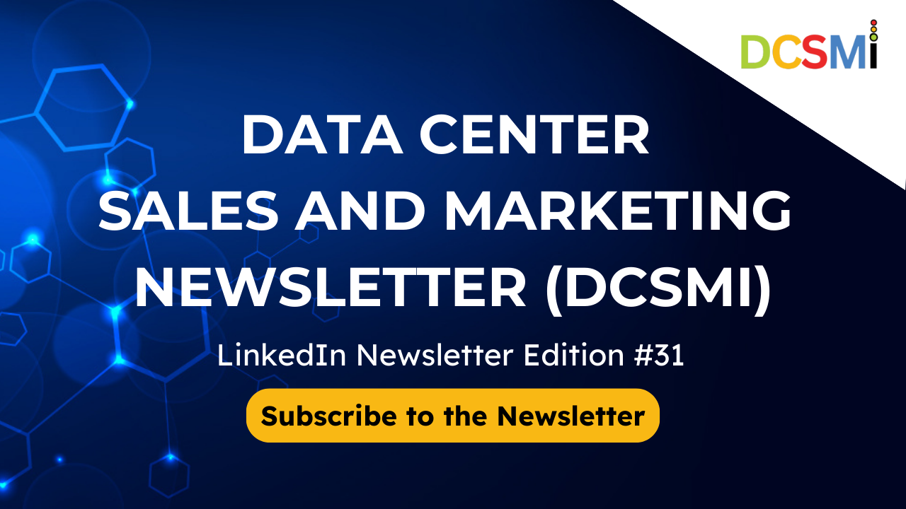 Data Center Sales and Marketing Newsletter 31 Data Center Sales and Marketing Newsletter 31